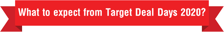Target Deal Days 2020-Everything You Need To Know